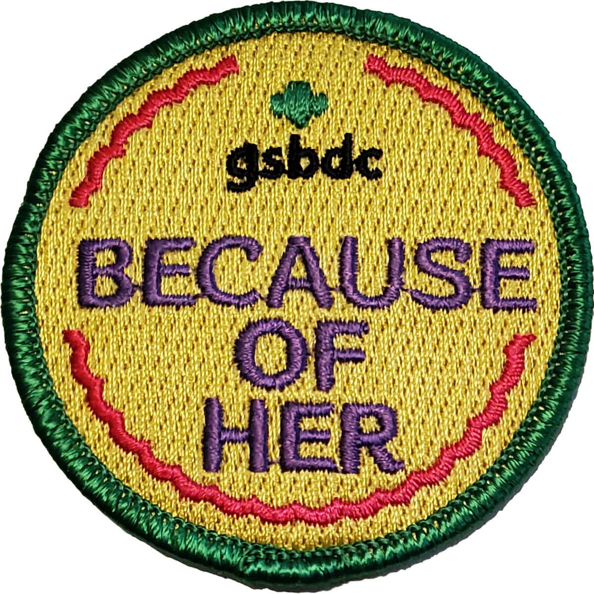 GSBDC Because of Her Center Patch | Girl Scout Shop